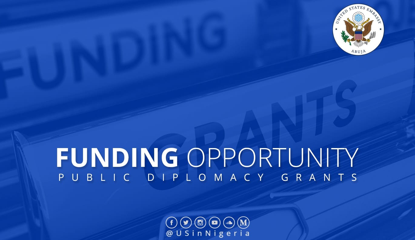U.S. Embassy Abuja - Public Diplomacy Small Grants Program 2021 - Business Opportunities And ...